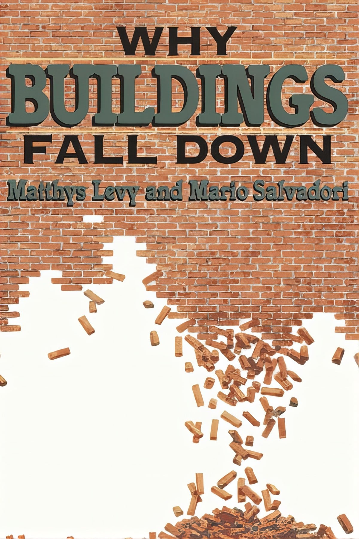Why Buildings Fall Down