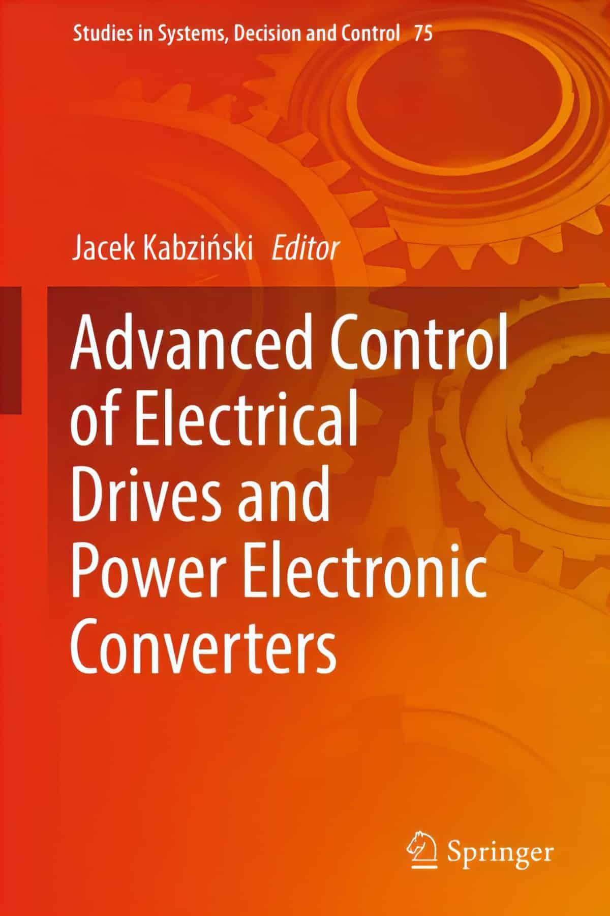 Advanced Control Of Electrical Drives And Power Electronic Converters